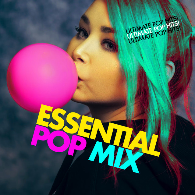 Essential Pop Mix - Album by Ultimate Pop Hits | Spotify