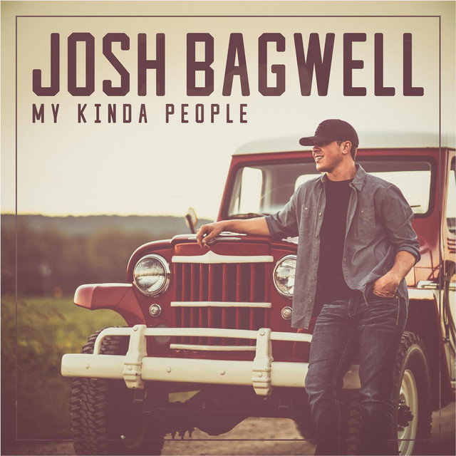 My Kinda People - Single by Josh Bagwell | Spotify