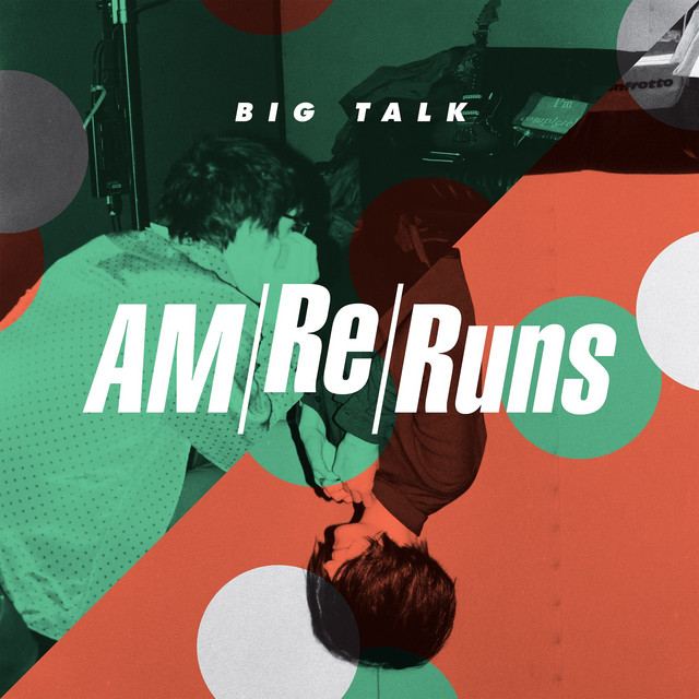 Big Talk - Single by AM Reruns | Spotify
