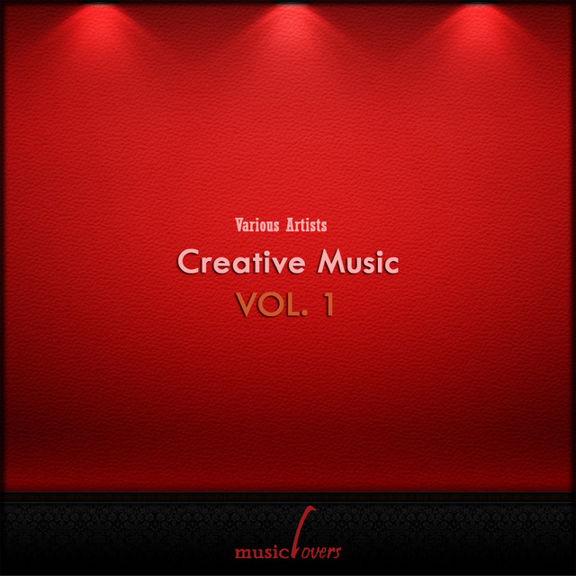 Creative Music, Vol. 1 - Compilation by Various Artists | Spotify