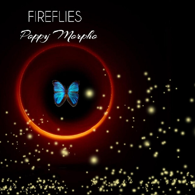 Fireflies - Album by Poppy Morpho | Spotify
