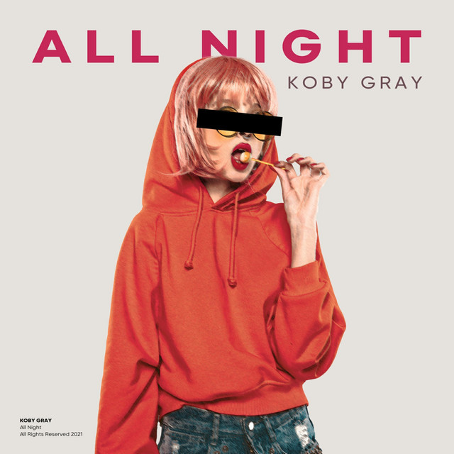 All Night - Single by Koby Gray | Spotify