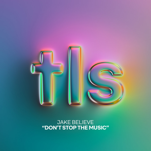 Don't Stop The Music - song by Jake Believe | Spotify