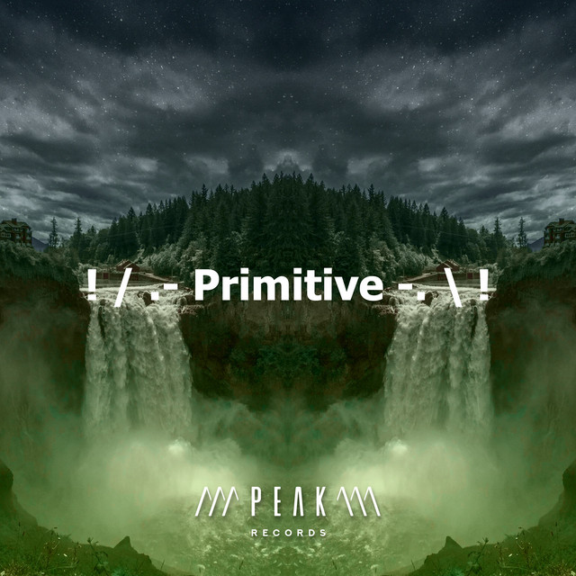 Primitive -. \ ! - Album by Mother Nature FX | Spotify