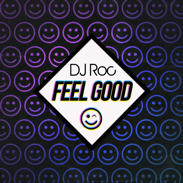 Feel Good - song and lyrics by DJ Roc | Spotify