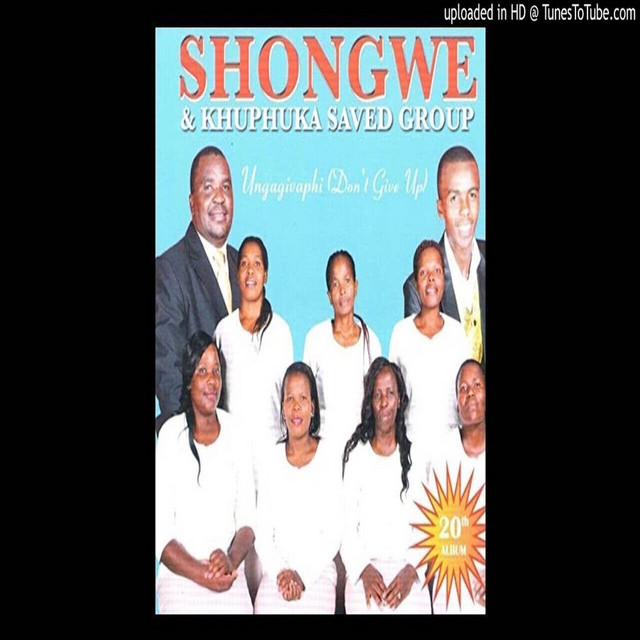 Ungagivaphi Dont Give Up - Album by Shongwe & Khuphuka Saved Group ...