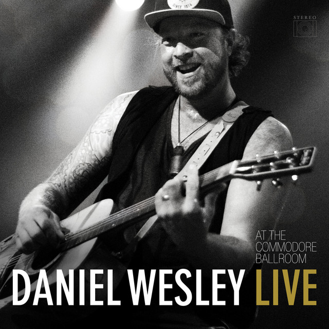 Live at the Commodore Ballroom - Album by Daniel Wesley | Spotify