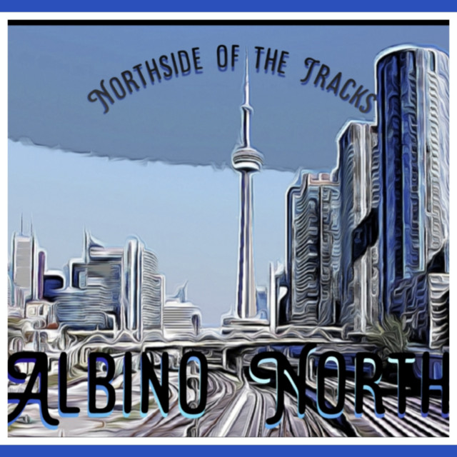 NorthSide of the Tracks - Album by Albino North | Spotify