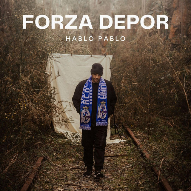 Forza Depor - Single by Habló Pablo | Spotify
