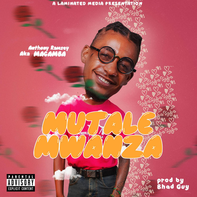 Mutale Mwanza - Single by Anthony Ramsey Aka Magamba | Spotify