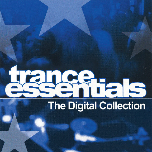 Trance Essentials The Digital Collection - Compilation by Various ...