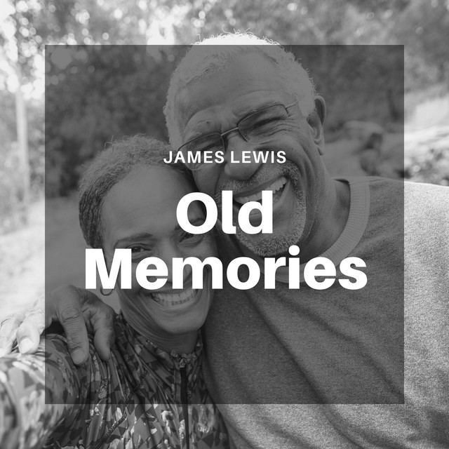 Old Memories - Album by James Lewis | Spotify