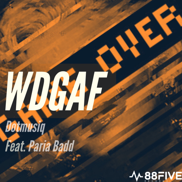 WDGAF - Single by Dotmusiq | Spotify