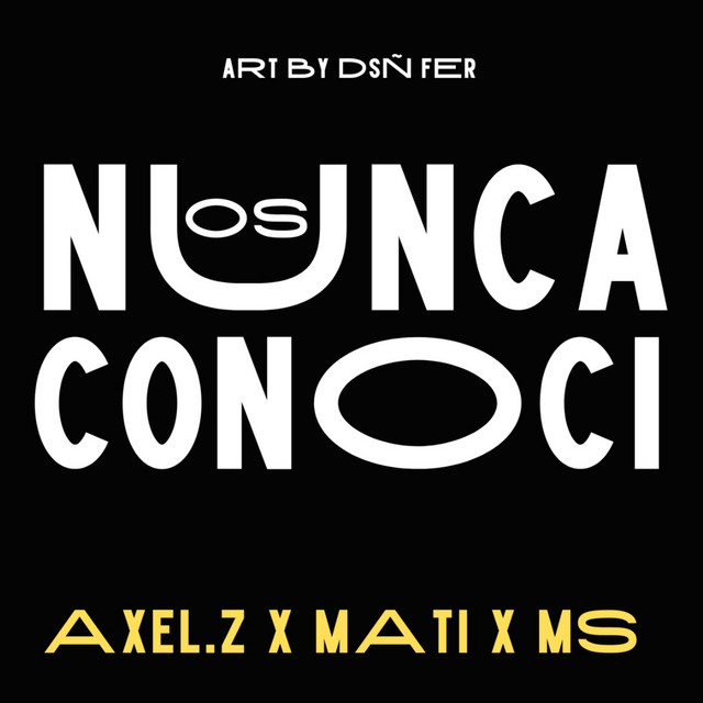 Nunca Os Conoci - Single by Axel.Z | Spotify