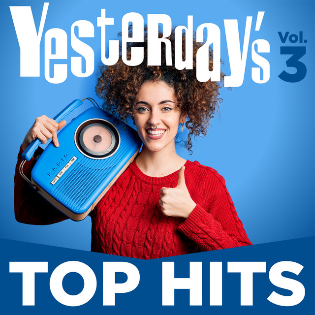 Yesterday's Top Hits, Vol. 3 - Compilation by Various Artists | Spotify