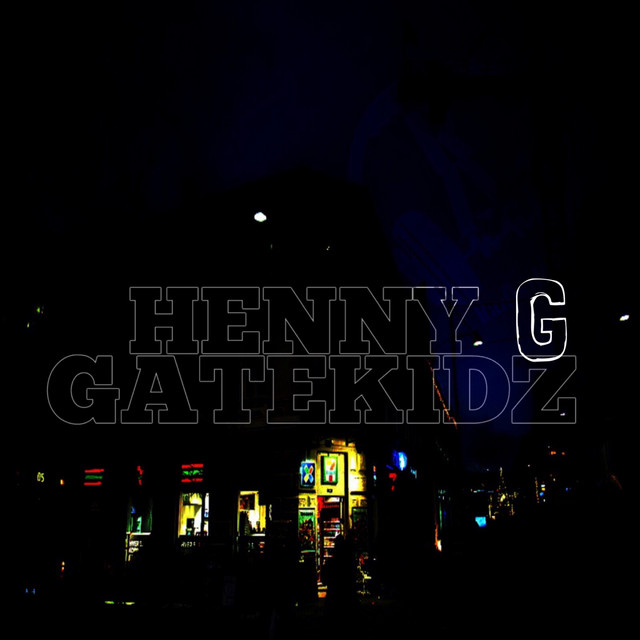 Gatekidz - Single by Henny G | Spotify