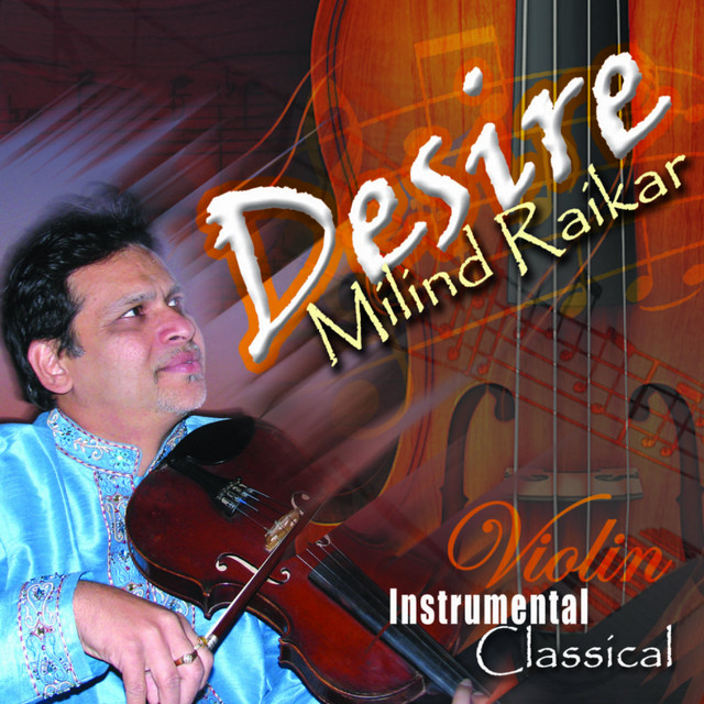 Desire - Album by Milind Raikar | Spotify