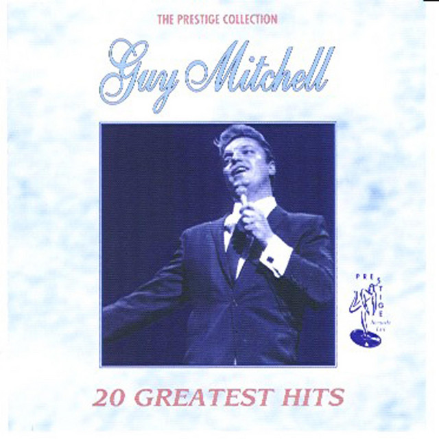 20 Greatest Hits - Compilation by Guy Mitchell | Spotify