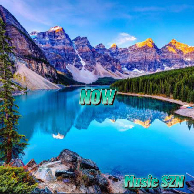 NOW - Single by Music SZN | Spotify