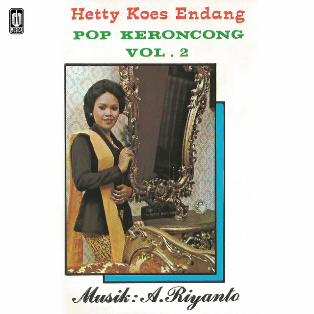 Pop Keroncong Vol 2 - Album by Hetty Koes Endang | Spotify