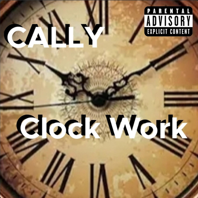Clock Work - Single by Cally | Spotify
