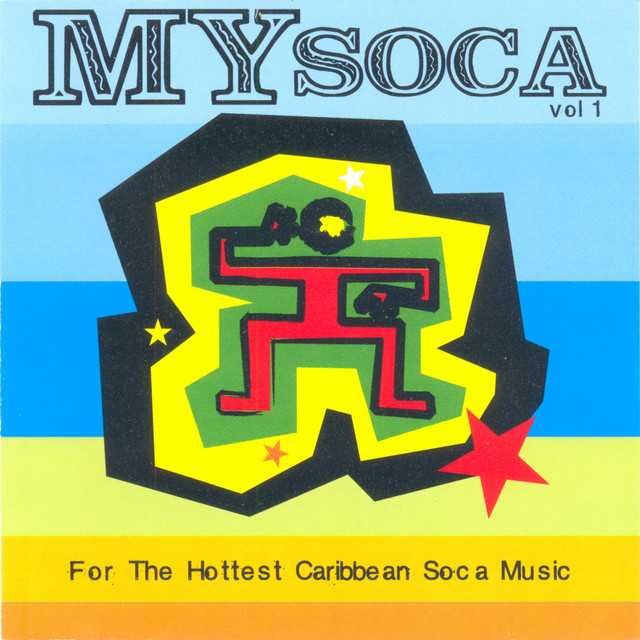 My Soca Vol. 1 - Compilation by Various Artists | Spotify