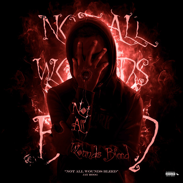 NOT ALL WOUND’S BLEED - Album by JAY BOOG | Spotify