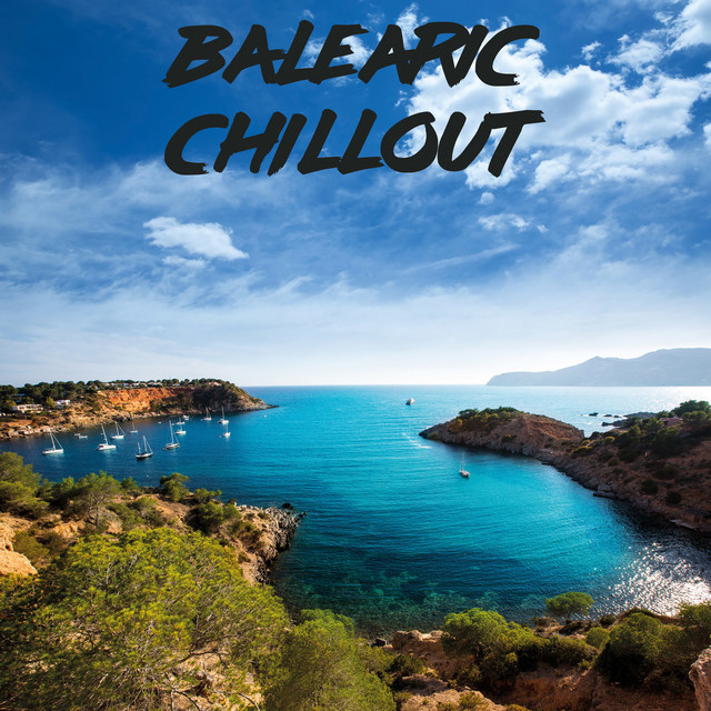 Balearic Chillout - Album by Ibiza House Classics | Spotify