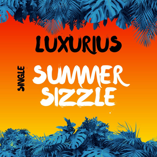 Summer Sizzle - song and lyrics by Luxurius | Spotify