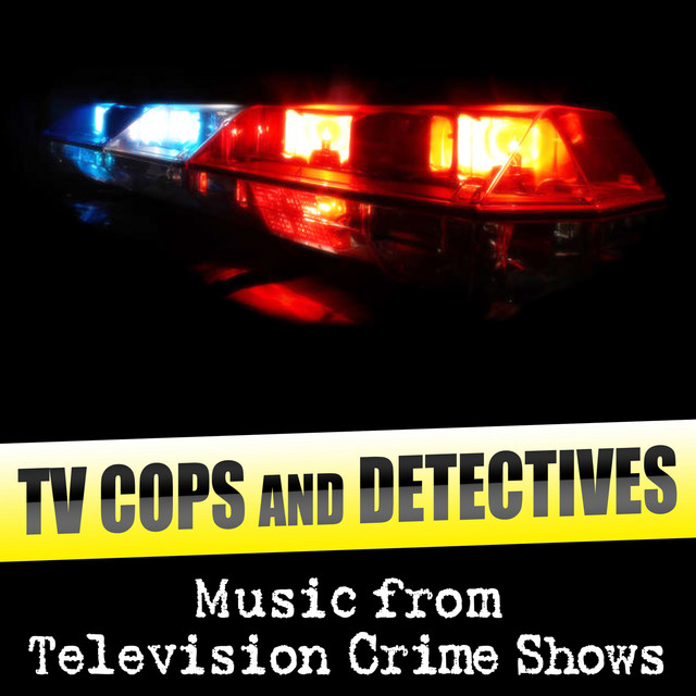 TV Cops and Detectives - Music from Television Crime Shows - Album by ...
