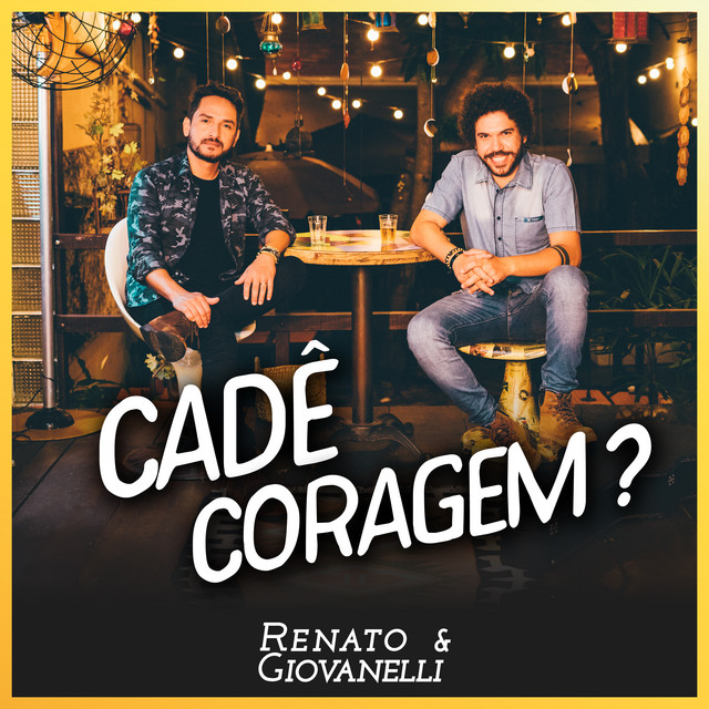 Cadê Coragem? - Single by Renato & Giovanelli | Spotify