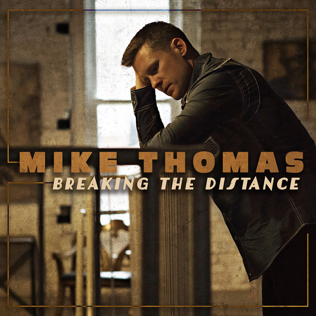 Breaking The Distance - Single by Mike Thomas | Spotify
