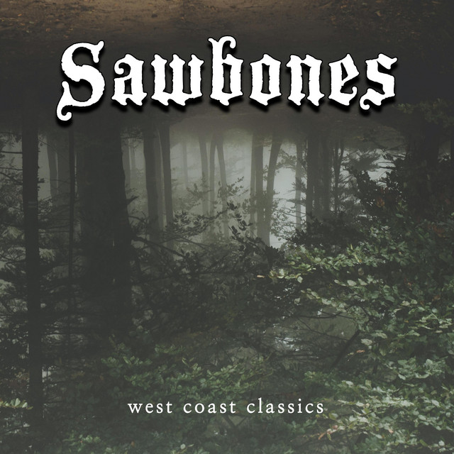 West Coast Classics (Remastered) - EP by Sawbones | Spotify
