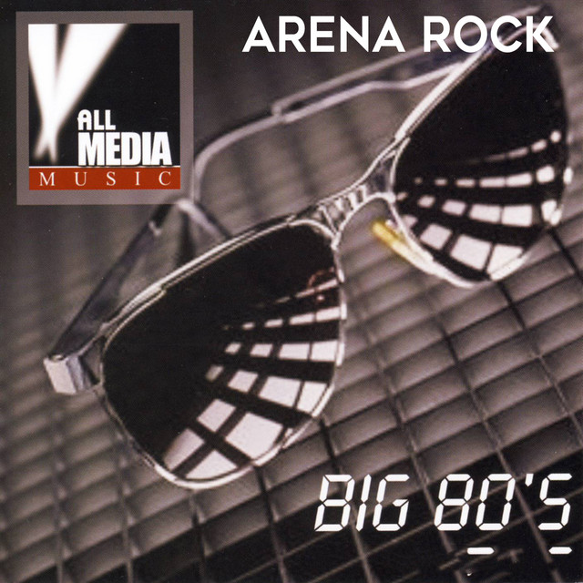 Big 80's: Arena Rock - Compilation by Various Artists | Spotify