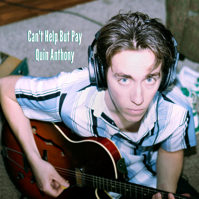 Cant Help But Pay Single By Quin Anthony Spotify