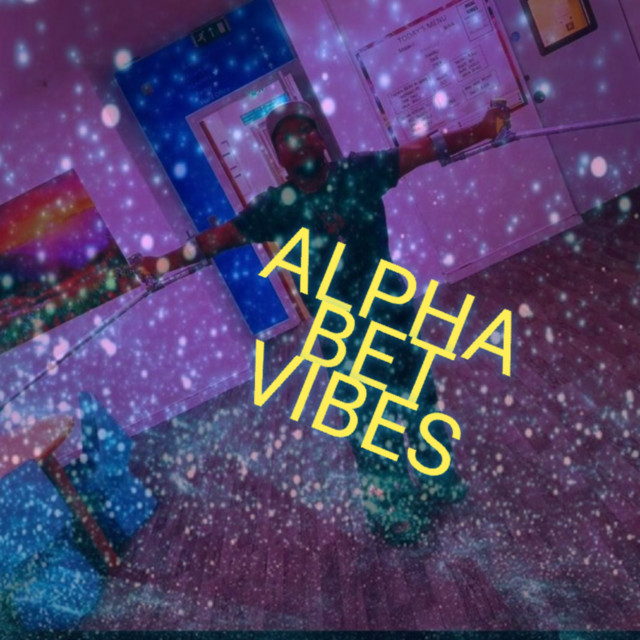 ALPHA BET VIBES - Album by Sneeksta | Spotify