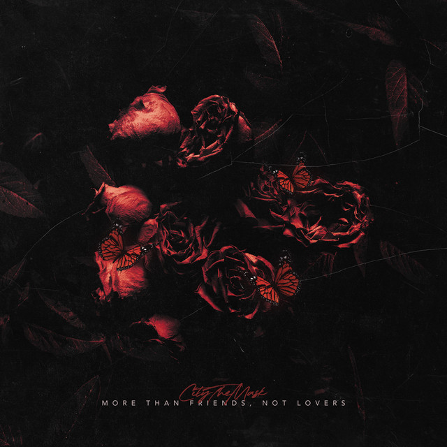 More Than Friends, Not Lovers - Single by City the Mask | Spotify