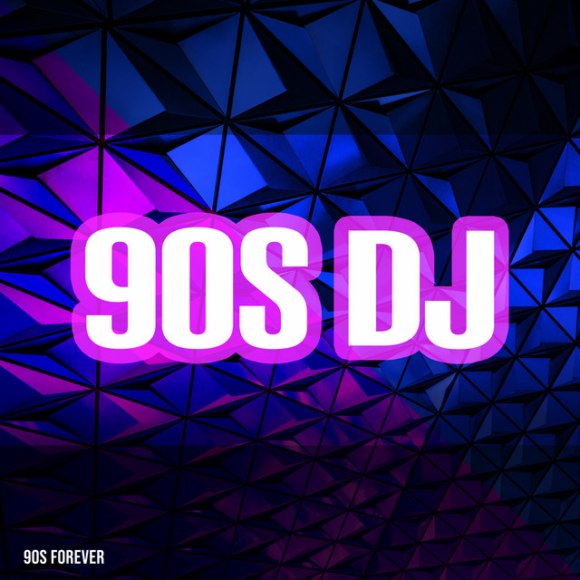 90s DJ - Album by 90s Forever | Spotify