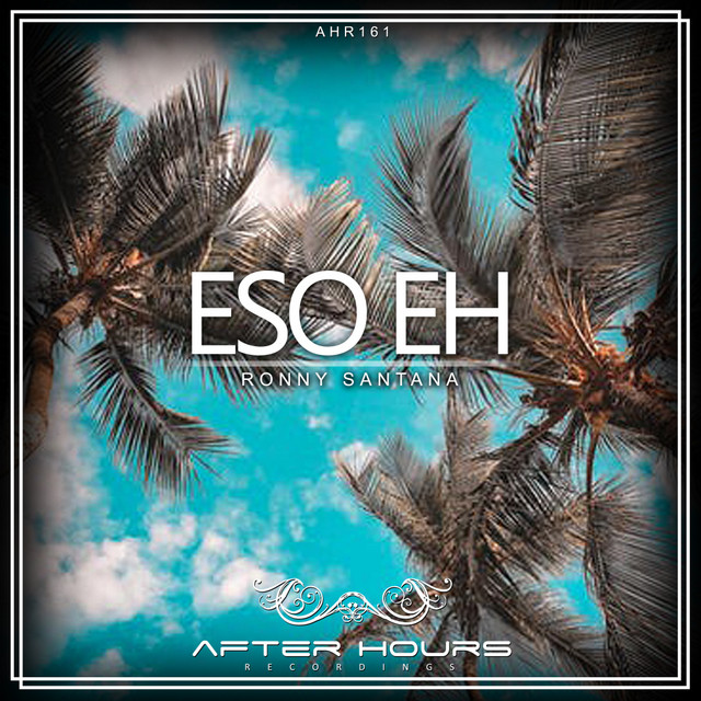 Eso Eh - Single by Ronny Santana | Spotify