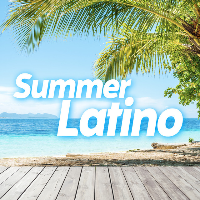 Summer Latino - Compilation by Various Artists | Spotify