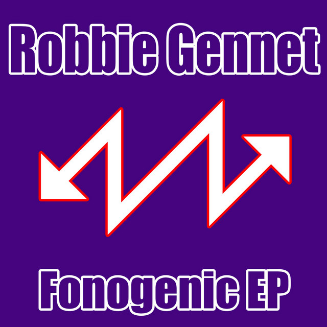 Fonogenic EP - EP by Robbie Gennet | Spotify