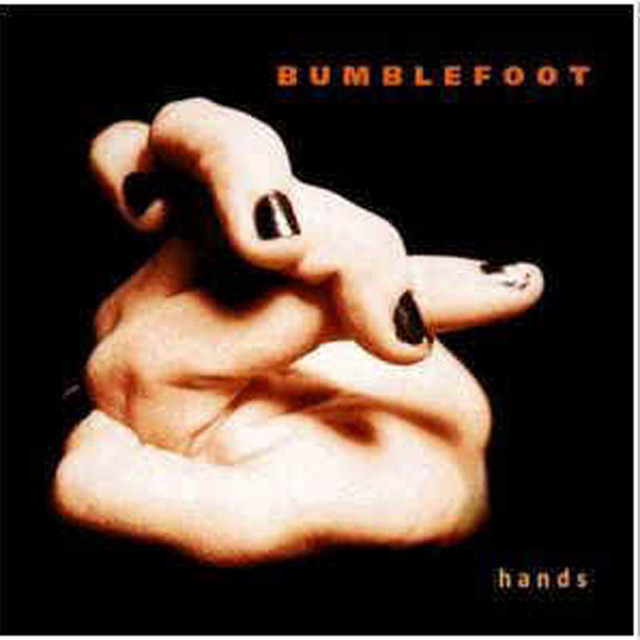 Hands - Album by Bumblefoot | Spotify