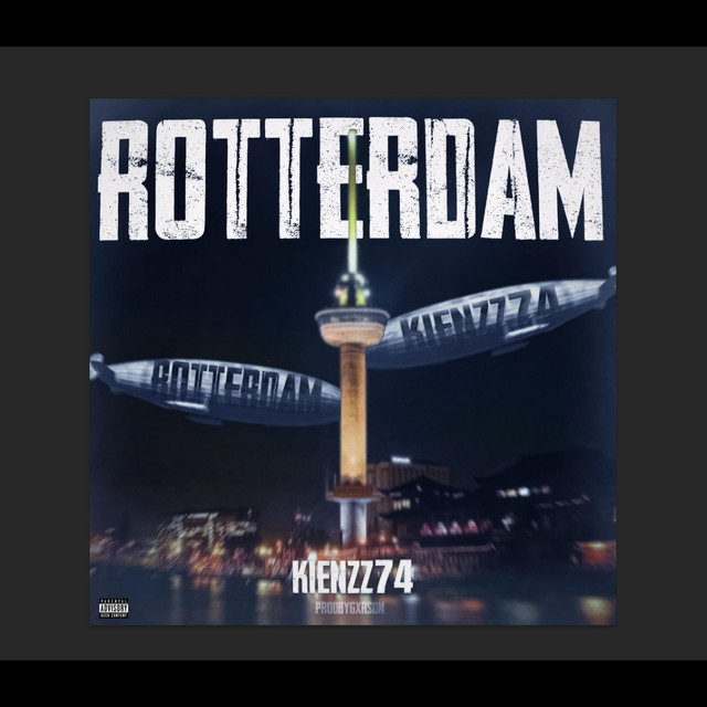 Rotterdam - song and lyrics by Kienzz74 | Spotify