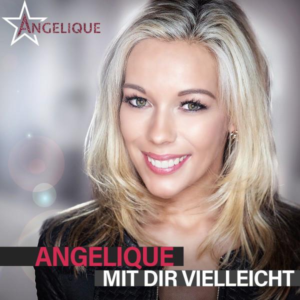 Mit dir vielleicht - Single by Angelique | Spotify