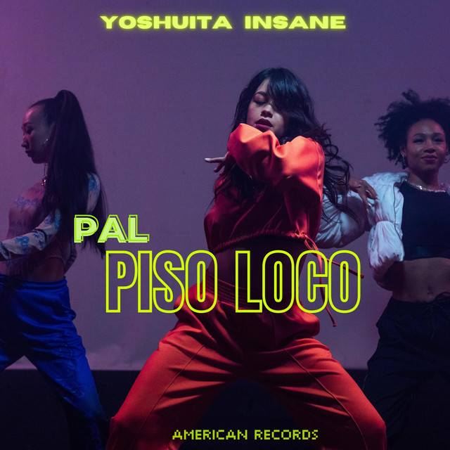 Pal Piso Loco - Single by Yoshuita Insane | Spotify