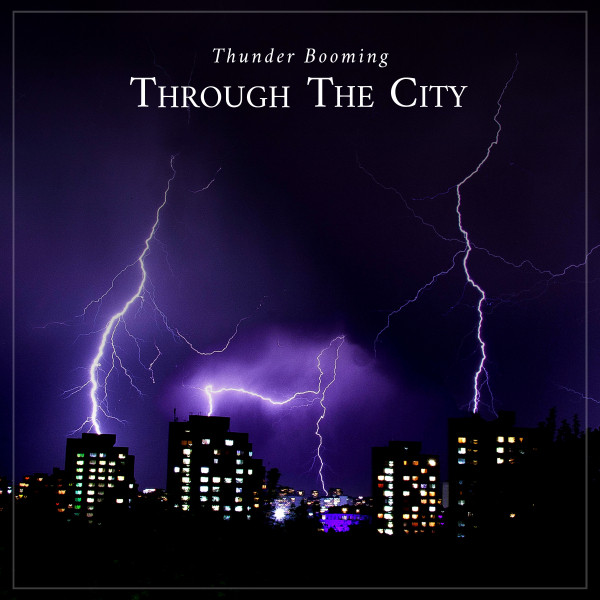 Thunder Booming Through the City - Album by Sounds Of Rain & Thunder ...