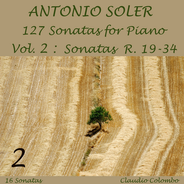 Antonio Soler : 127 Sonatas for Piano, Vol. 2 (Sonatas R. 19-34 ...