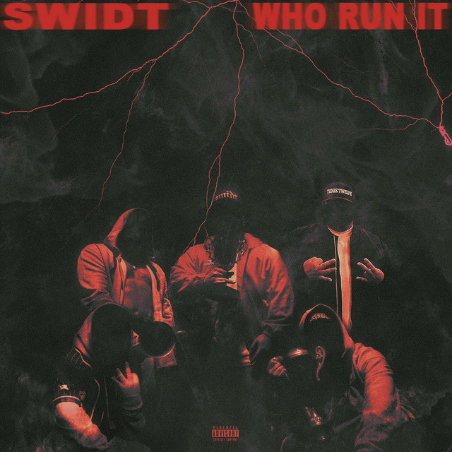 Who Run It - Single by SWIDT | Spotify