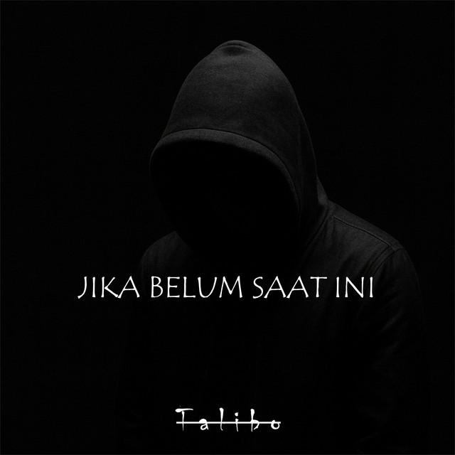 Jika Belum Saat Ini - Single by Talibo | Spotify