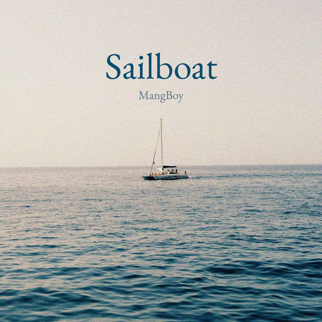 Sailboat - Single by MangBoy | Spotify